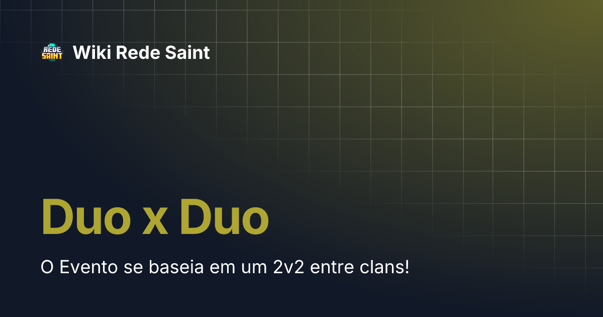 Duo x Duo | Wiki Rede Saint