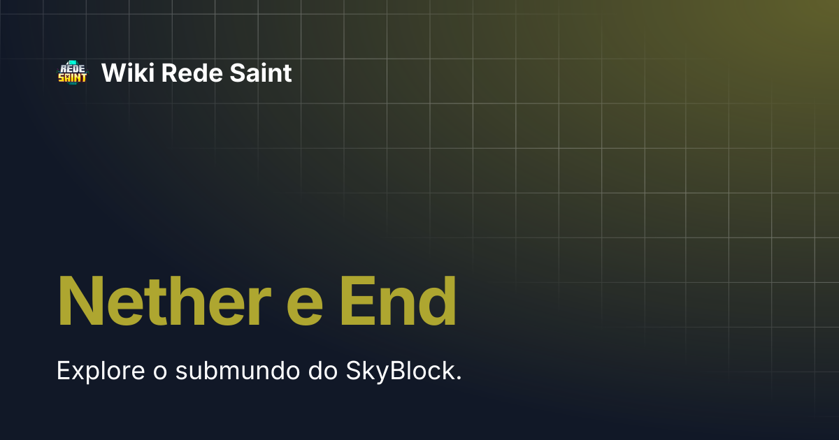 Nether e End | Wiki Rede Saint